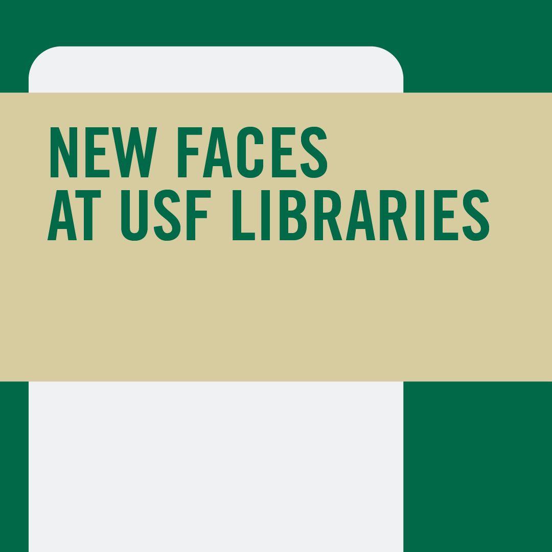 USF Libraries - New Faces at USF Libraries